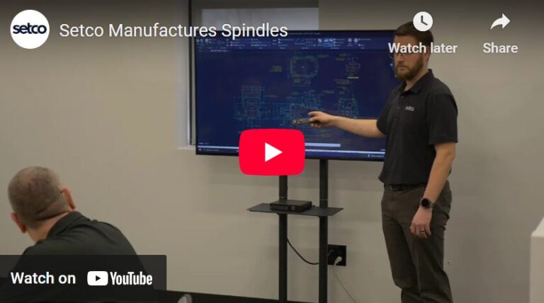 Spindles | Setco Precision